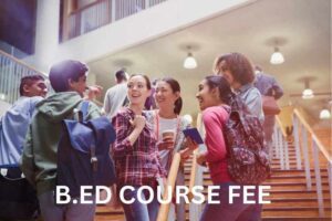 B.ED Admission : Syllabus, Fee Details, and Scope